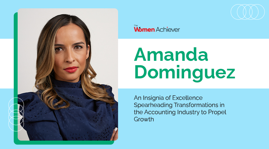 Amanda Dominguez: An Insignia of Excellence Spearheading ...
