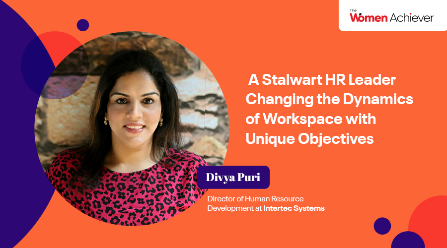 Divya Puri: A Stalwart HR Leader Changing the Dynamics of Workspace ...